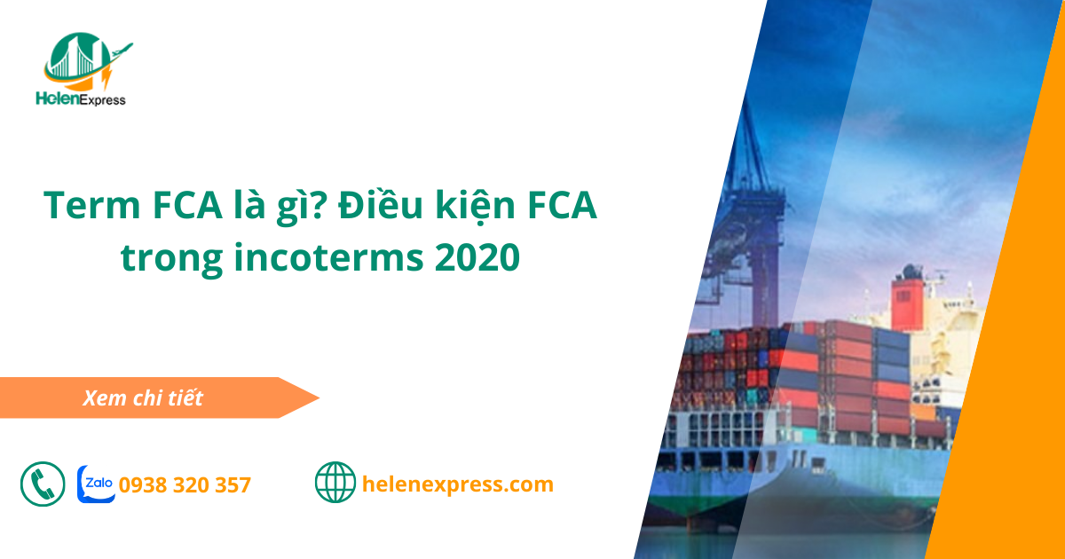 Term FCA là gì? Điều kiện FCA trong incoterms 2020
