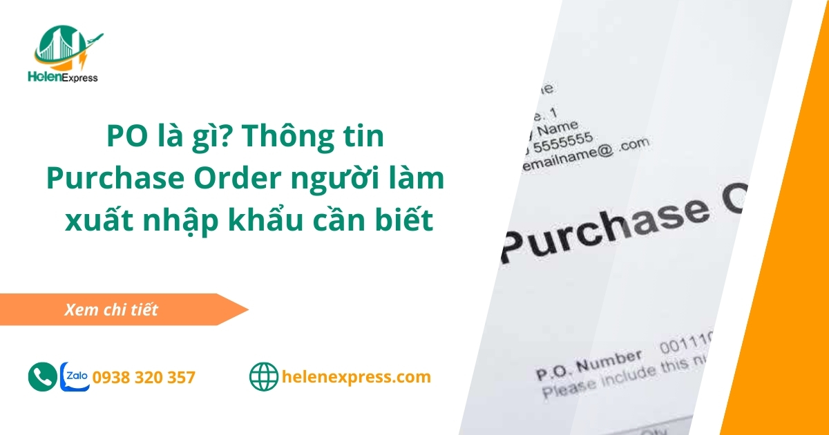 PO là gì? Thông tin Purchase Order người làm xuất nhập khẩu cần biết