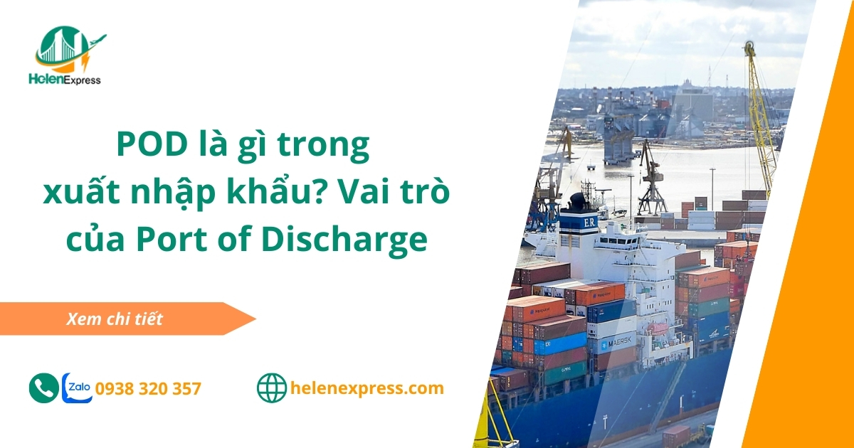 POD là gì trong xuất nhập khẩu? Vai trò của Port of Discharge